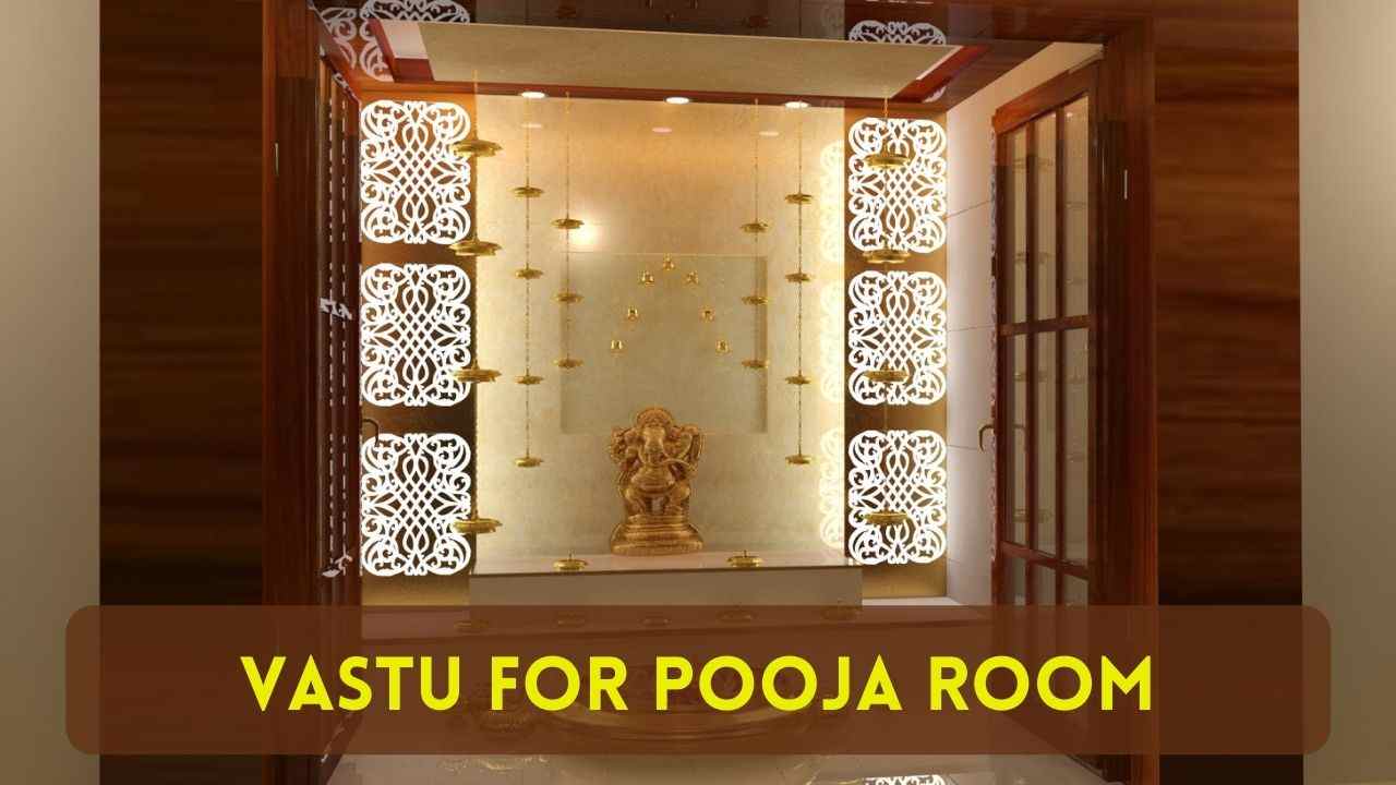 Vastu For Puja Room- Significance, Directions,Vastu Tips- A Perfect Guid