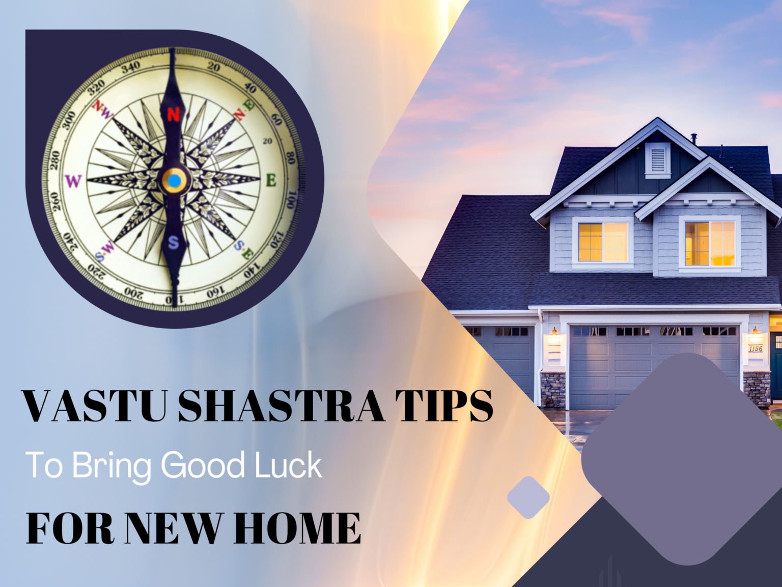 Vastu Shastra Tips To Bring Good Luck For Your New Home